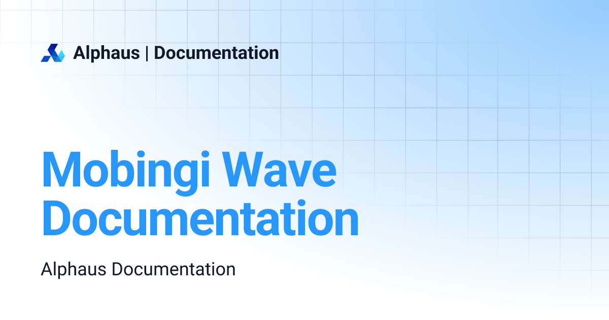 Mobingi Wave Documentation | Alphaus | Documentation