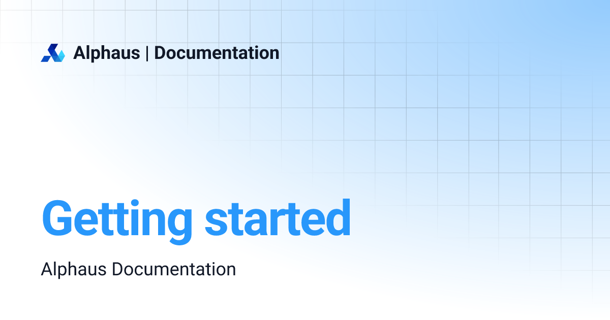 Getting started | Alphaus | Documentation